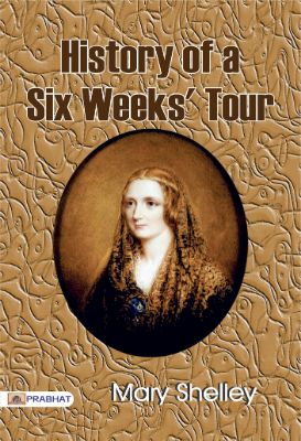 History of a Six Weeks’ Tour by Mary Shelley – Shri Guru Nanak Dev ...